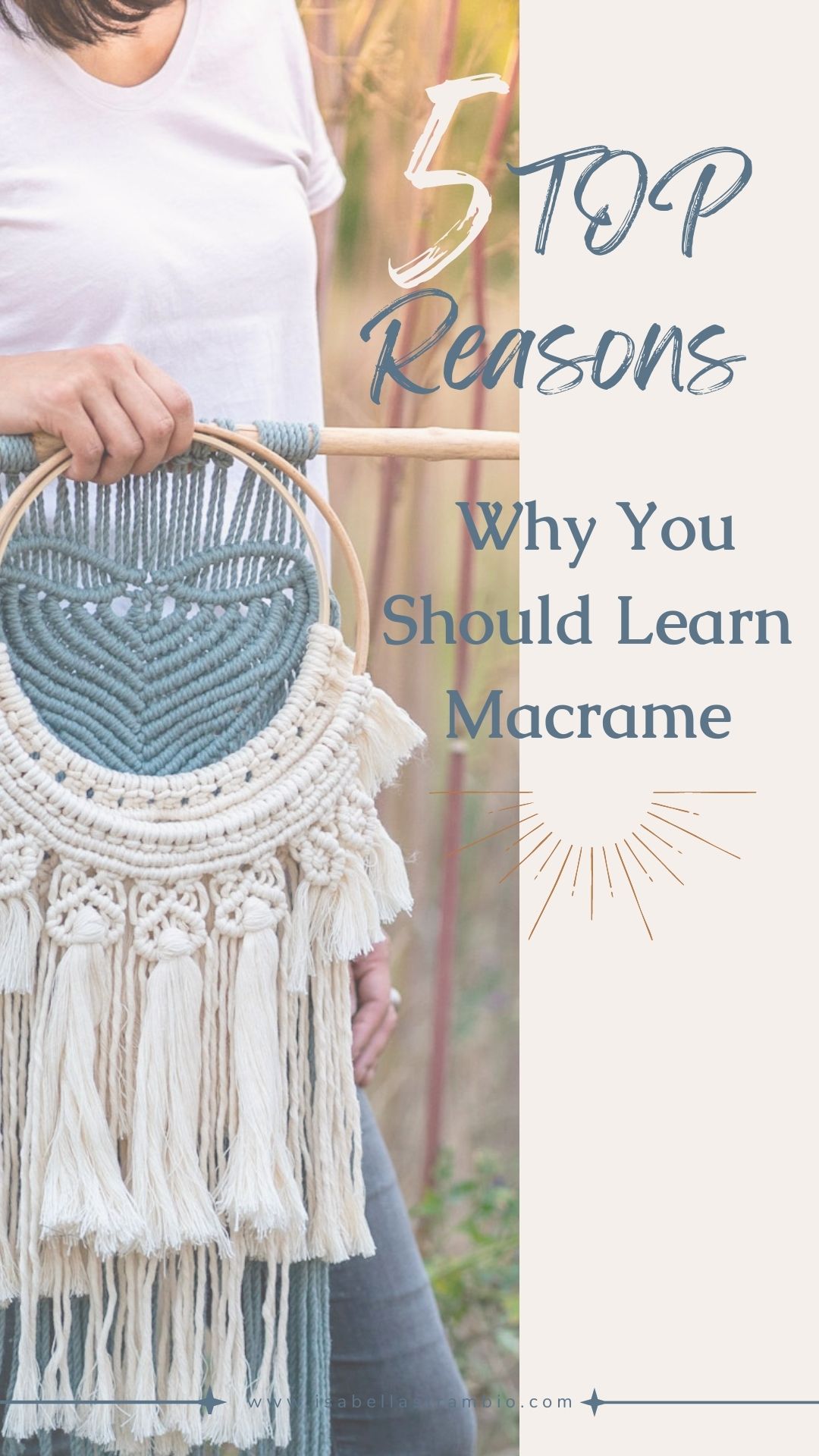 5 Reasons To Learn Macrame - Isabella Strambio Blog