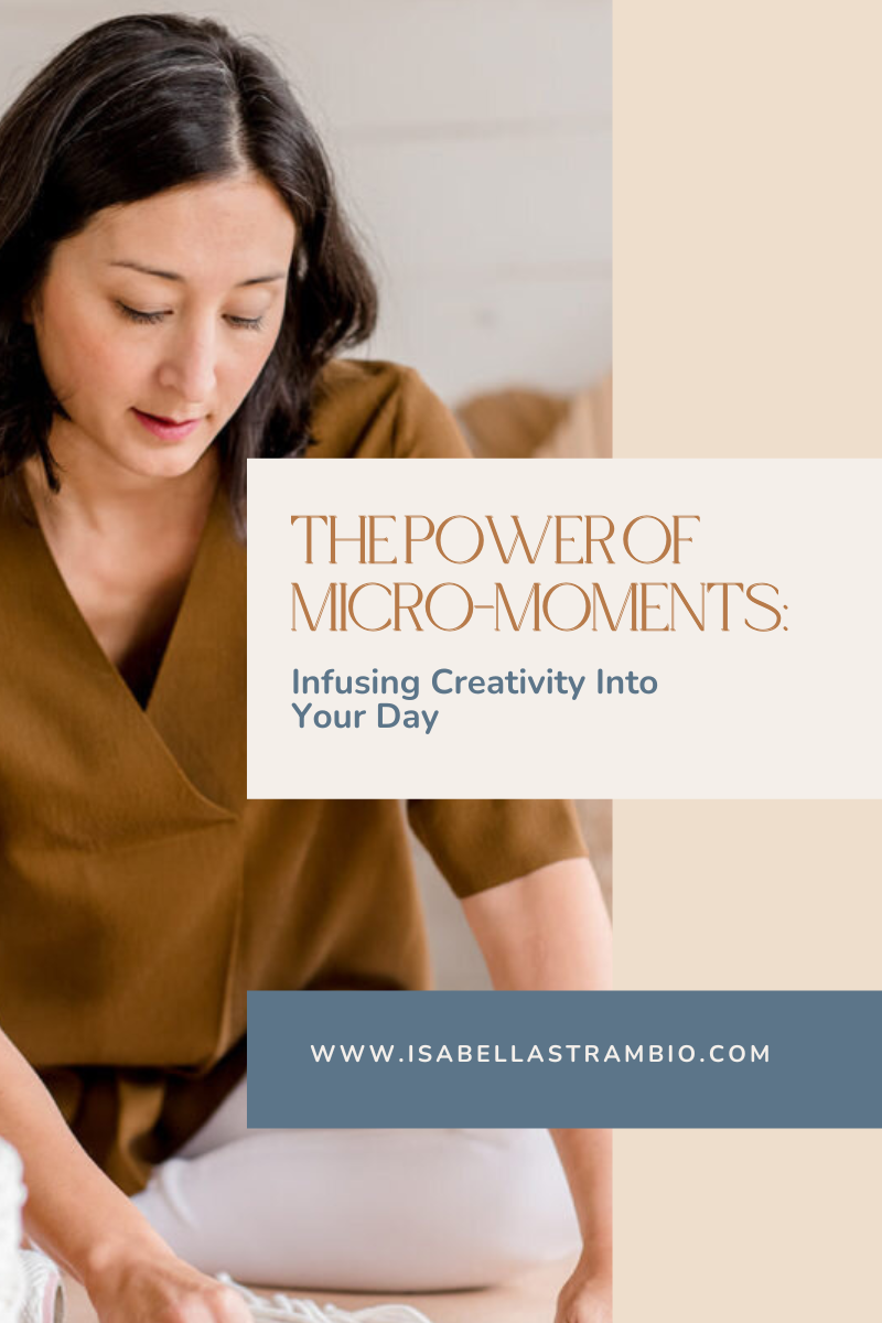 The Power of Micro-Moments: Infusing Creativity Into Your Day ...